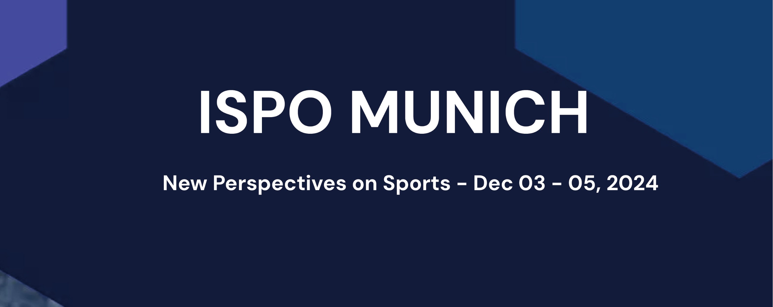 ISPO - ISPO MUNICH，OUTDOOR BY ISPO，ISPO NANJING，ISPOXIAMEN，ISPO BEIJING，ISPO SHANGHAI，ISPO AWARD ...